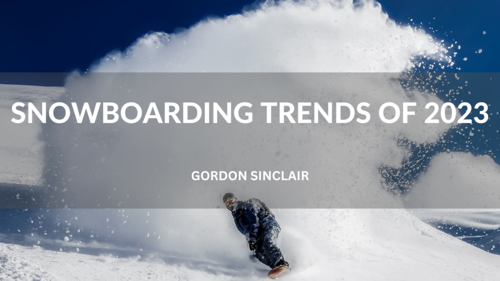 Snowboarding Trends of 2023 | Gordon Sinclair New Jersey | Snowboarding ...